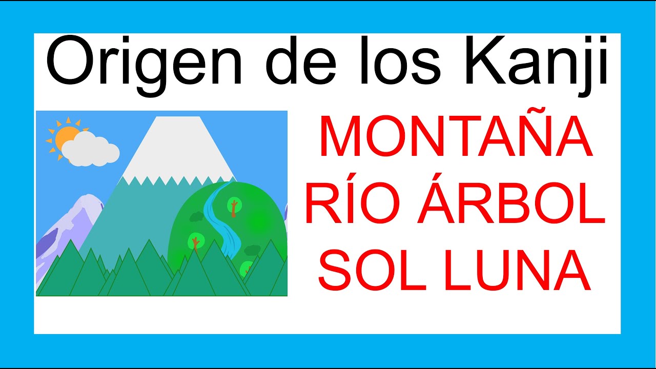 Origen de los Kanji: MONTAÑA, RÍO, ÁRBOL, SOL, LUNA →山・川・ 木・日・月 🗻🌳☀️🌙🥩 ...