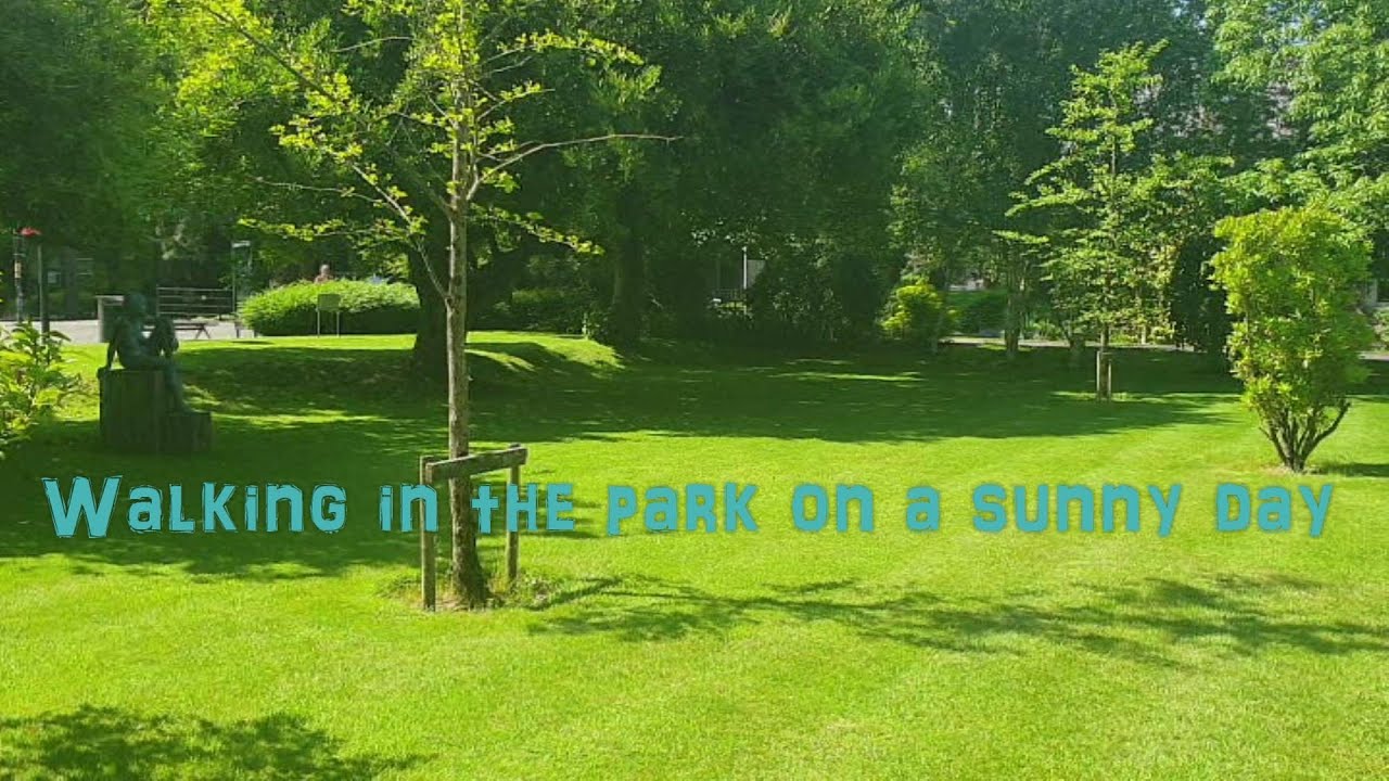 Walking in the park on a sunny day - YouTube