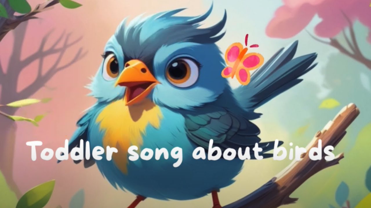 Toddler Songs About Birds | Morning Music For Kids - YouTube