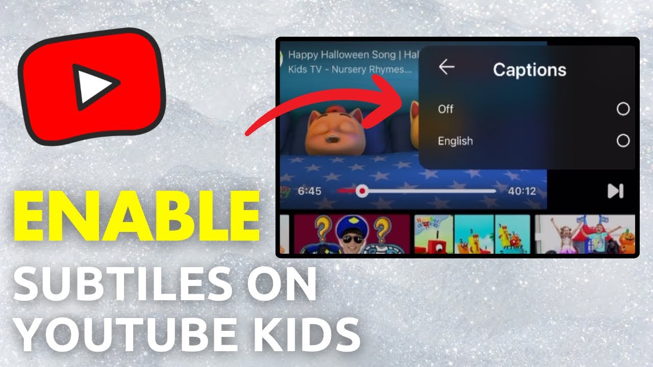 How Can You Get The Subtitles In The YouTube Kids - YouTube