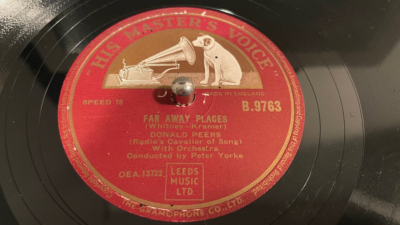 Donald Peers - Far Away Places - 78 rpm - HMV B9764 - 1949 - YouTube
