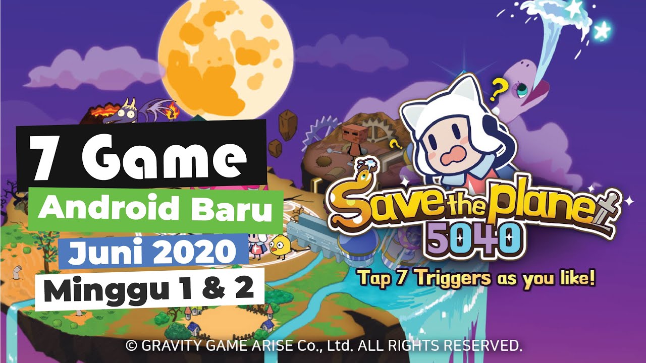 7 Game Android Baru Minggu Pertama dan Kedua bulan Juni 2020 - YouTube