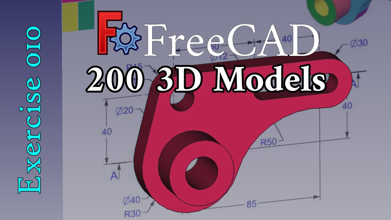 200 3D Models in FreeCAD: Exercise 10 - YouTube