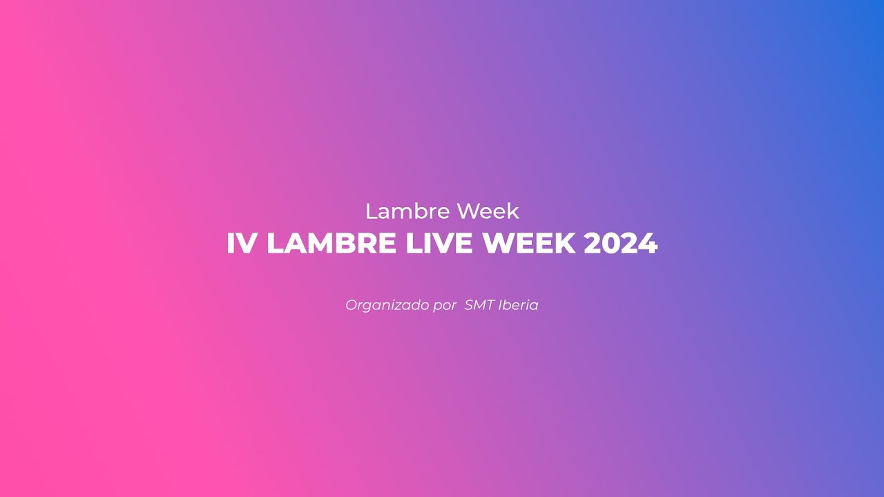 IV Edición Lambre Week 2024 - Caso 7 - SMT Iberia - YouTube