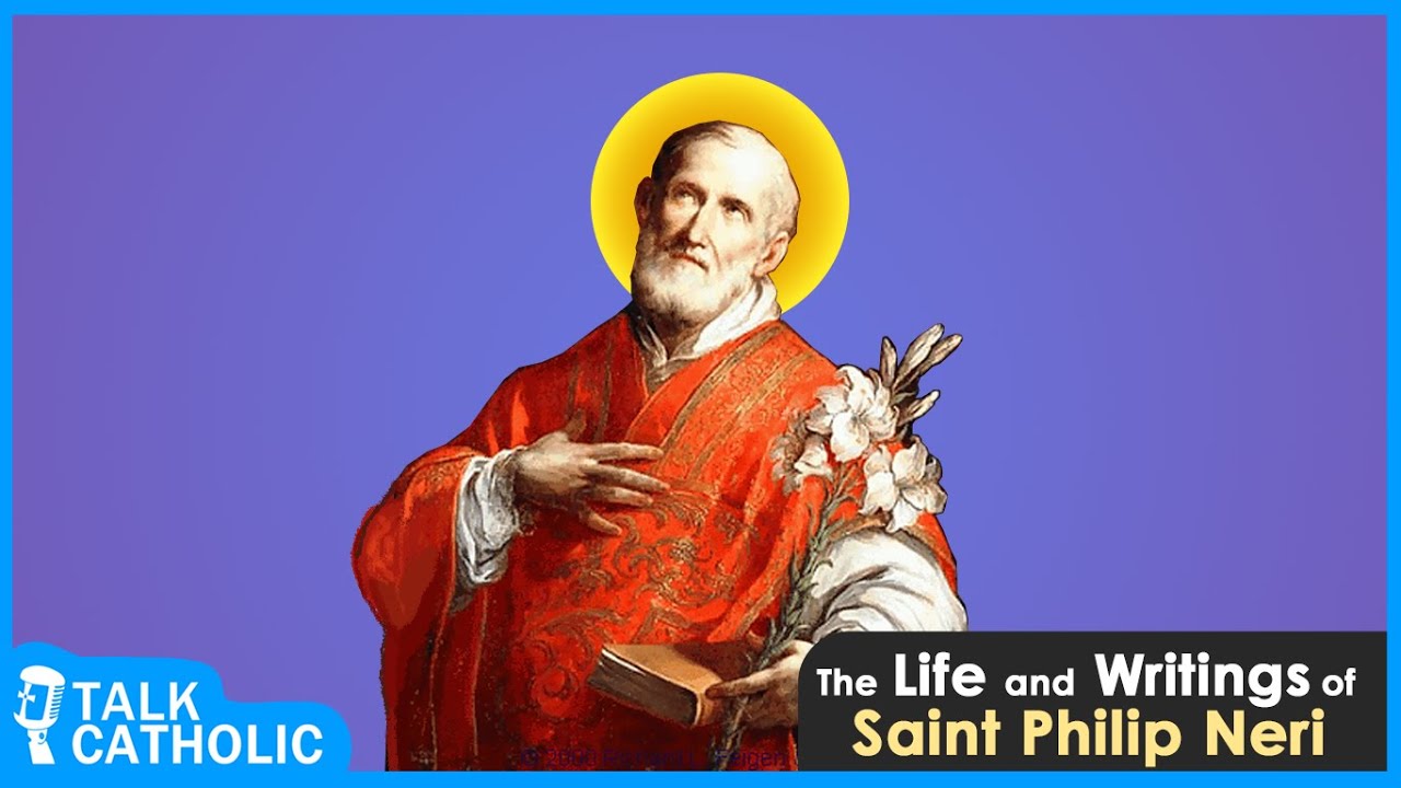 The Life and Writings of Saint Philip Neri - YouTube