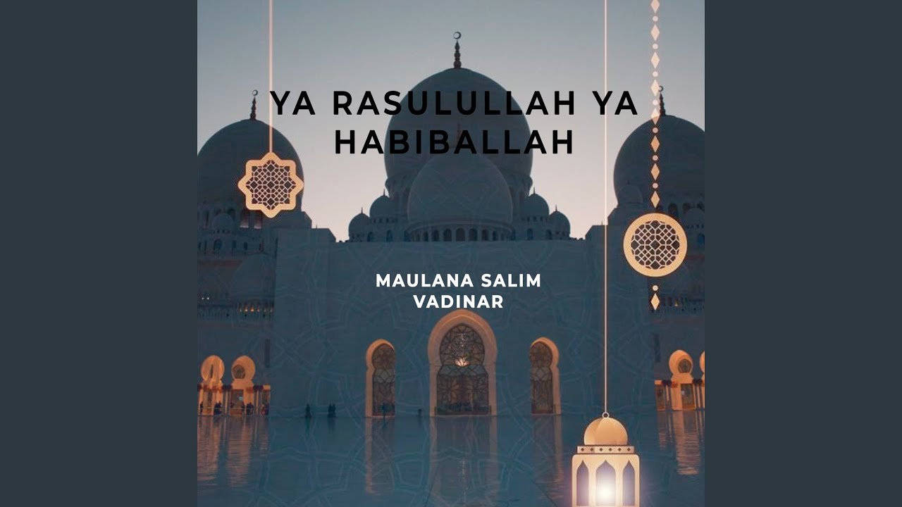 Ya Rasulullah Ya Habiballah - YouTube
