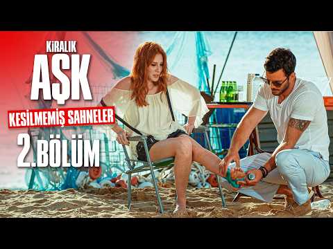 Kiralık Aşk 2. Bölüm - 4K | KESİLMEMİŞ SAHNELERLE