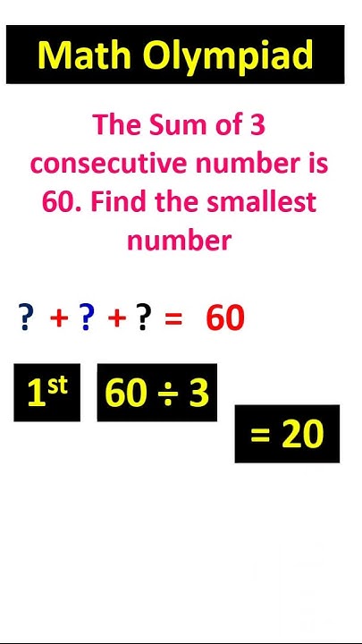 The Sum of 3 consecutive number is 60. Find the smallest.#mathematicalolympiad #maths # ...