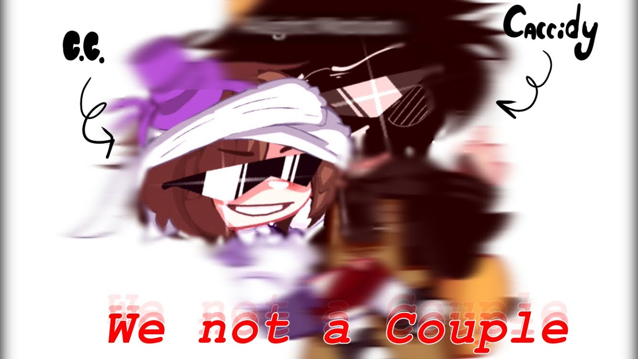 He’s my Best Friend, Yeah, We Not A Couple | Meme / Trend | GC FNaF | C ...