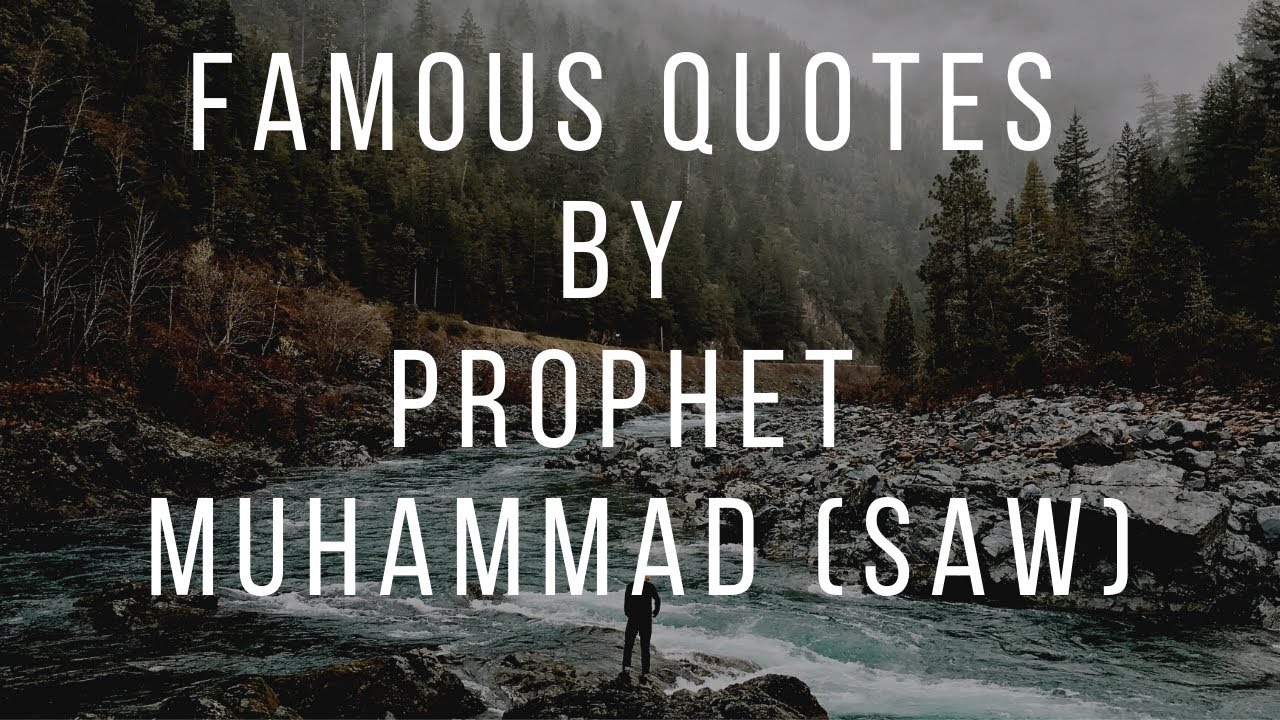 Famous Quotes By Prophet Muhammad (SAW) - YouTube