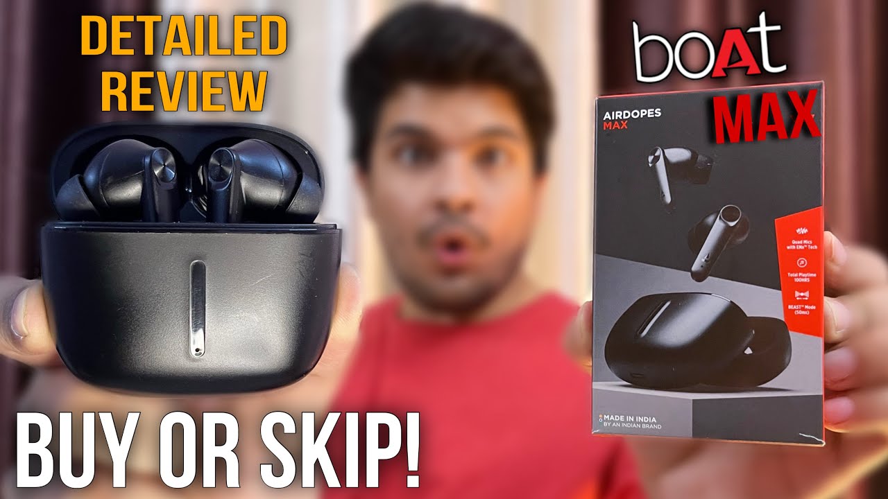 Boat Airdopes Max 10 Days Usage Detaild Review | Buy Or Not! - YouTube