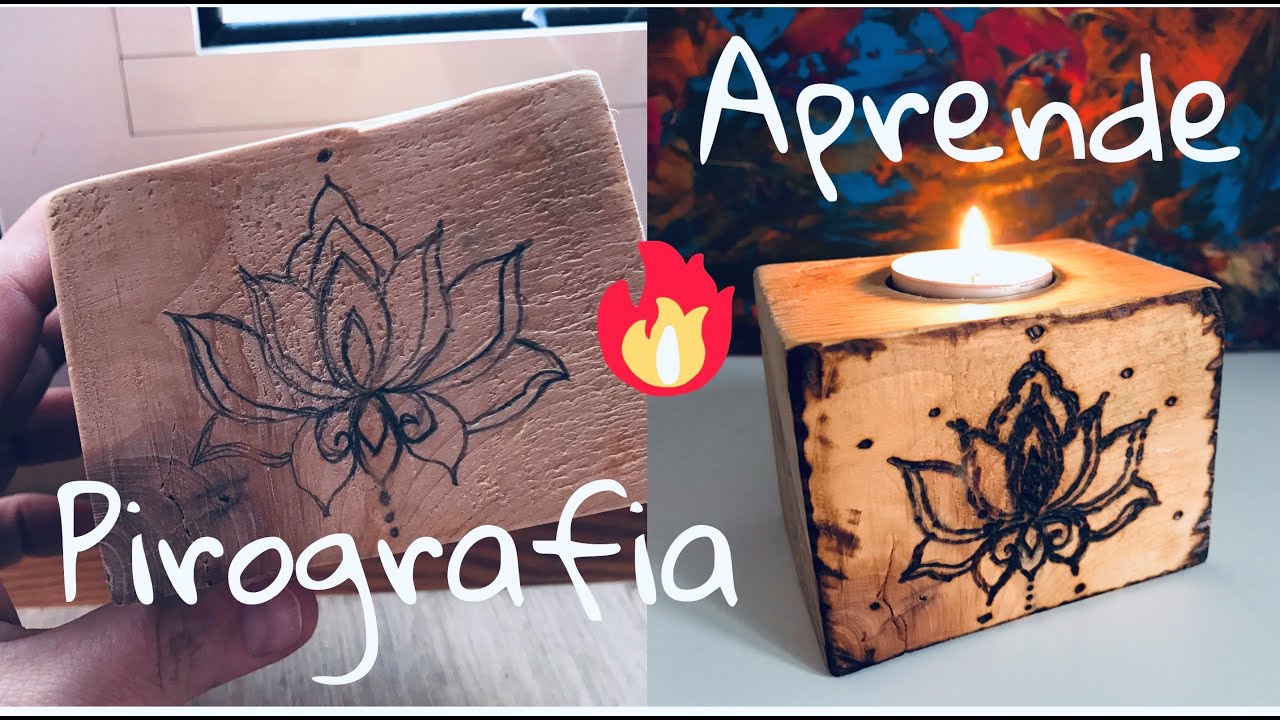 Tutorial #12/Pirografia sobre madera reciclada/PORTAVELAS FLOR DE LOTO ...