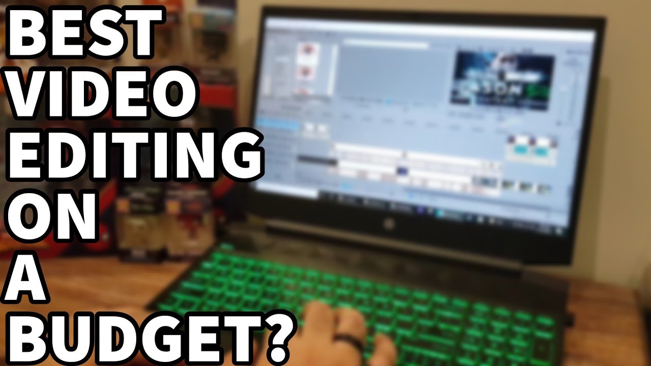 BEST VIDEO EDITING ON A BUDGET - HP PAVILION GAMING 15 - YouTube