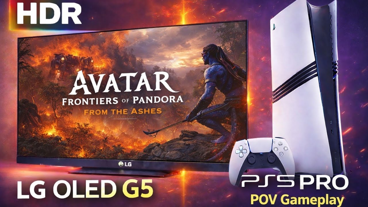 Avatar: From the Ashes | PS5 PRO & LG OLED G5 | POV HDR - YouTube