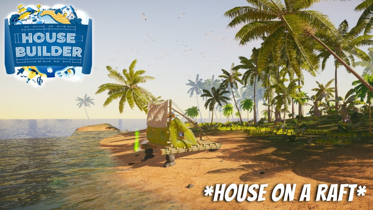 House Builder| EP47| House on a Raft - YouTube