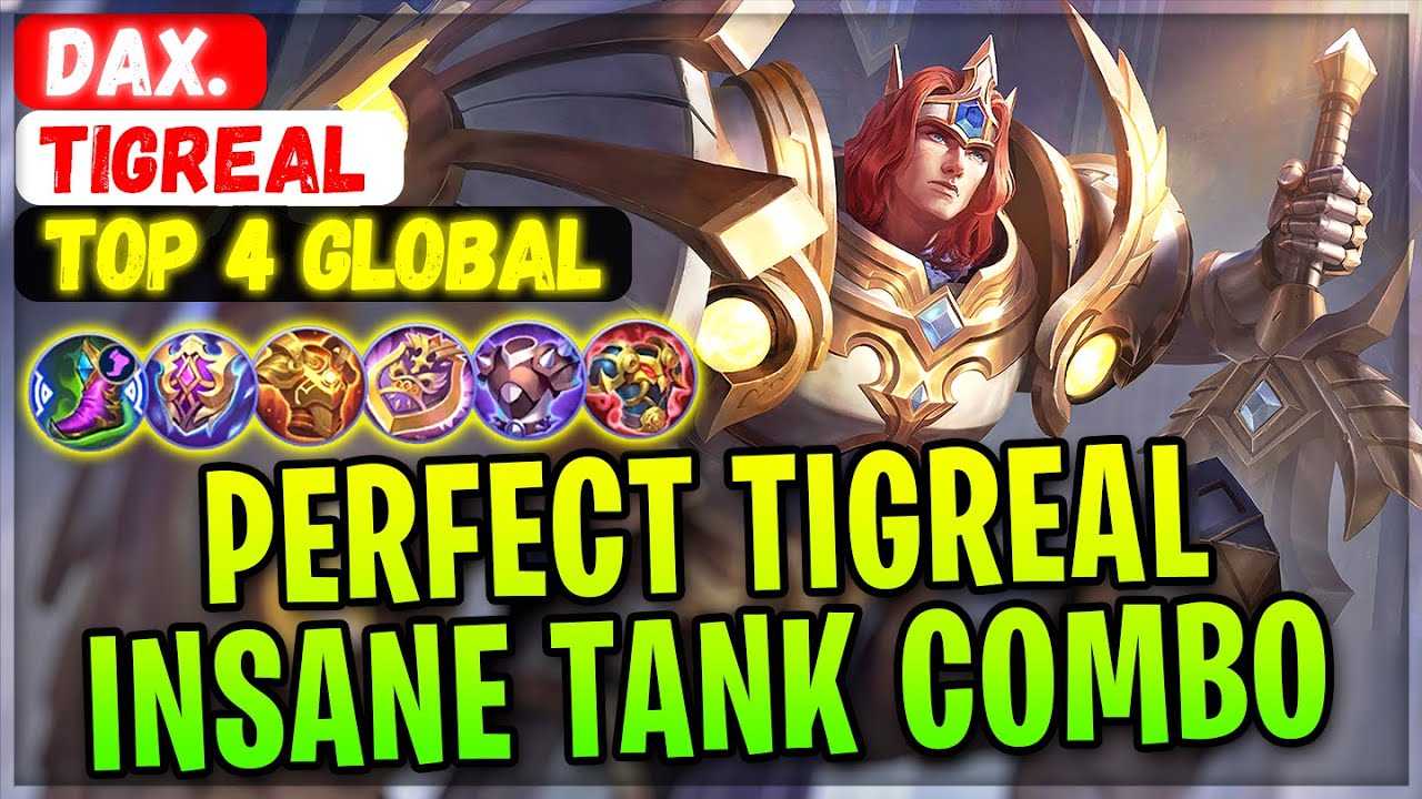 Perfect Tigreal Insane Tank Combo [ Top 4 Global Tigreal ] Dax ...