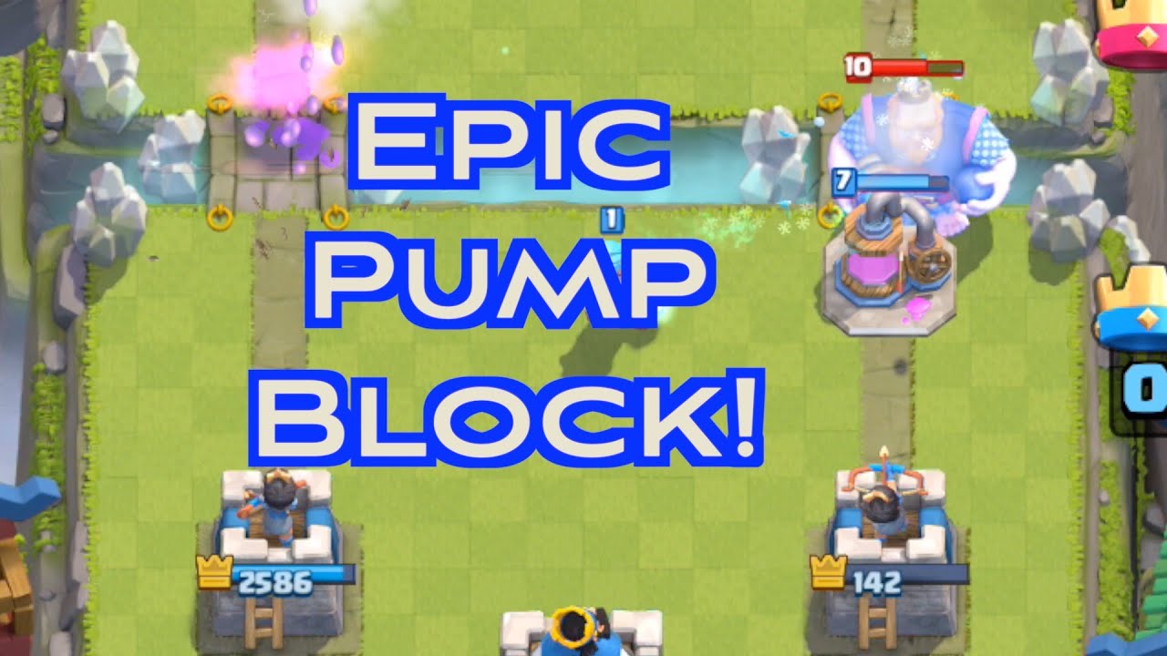 Clash Royale - Epic Pump Block - YouTube