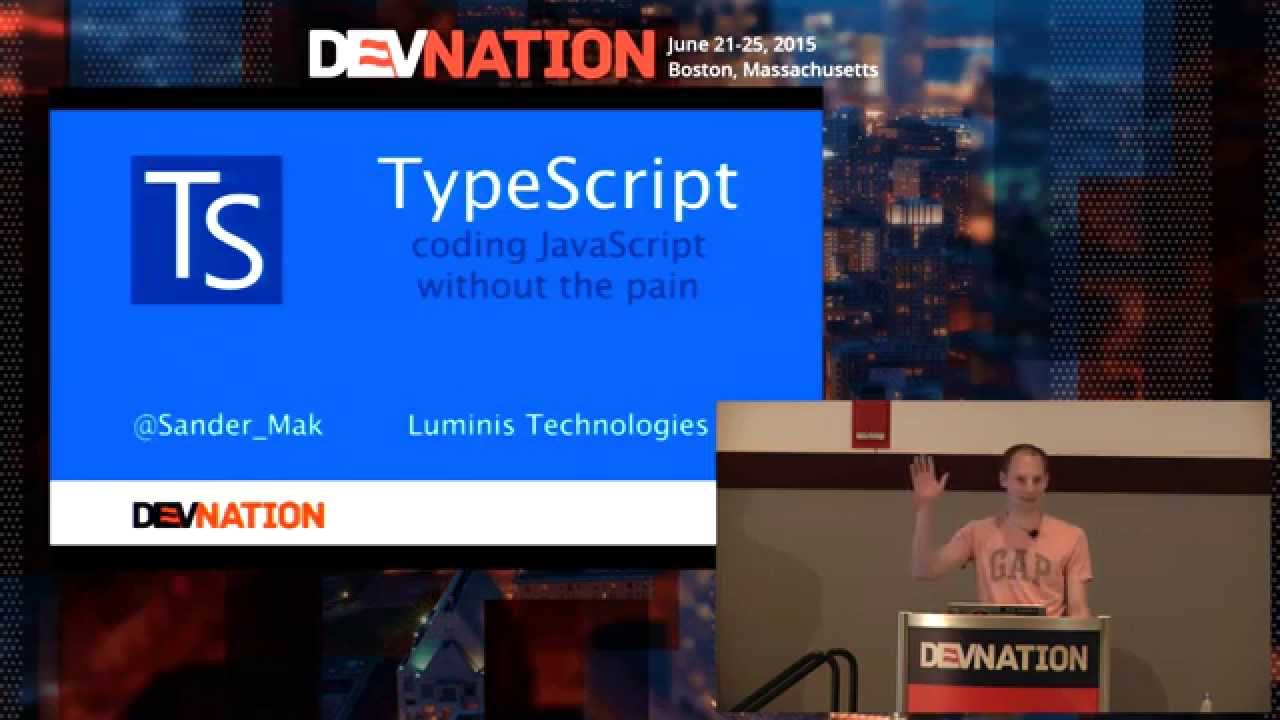 DevNation 2015 - Sander Mak - Typescript: Coding javascript without the pain - YouTube