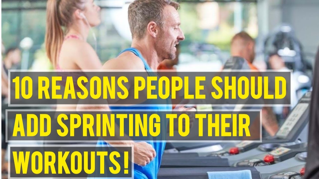 Top 10 reasons people should add sprinting to their workouts? - YouTube