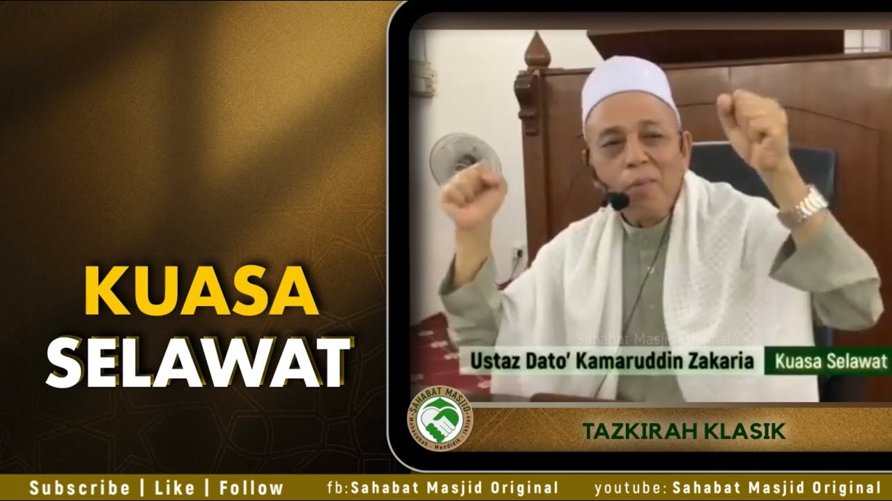 Ustaz Dato Kamaruddin Zakaria- kuasa selawat - YouTube