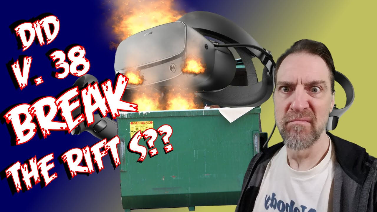 DID META/OCULUS VERSION 38 BREAK THE RIFT S?? - YouTube