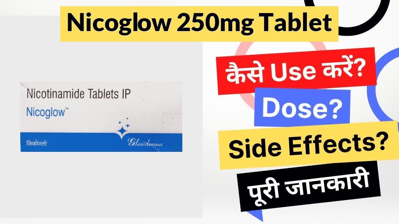 Nicoglow 250mg Tablet Uses in Hindi | Side Effects | Dose - YouTube