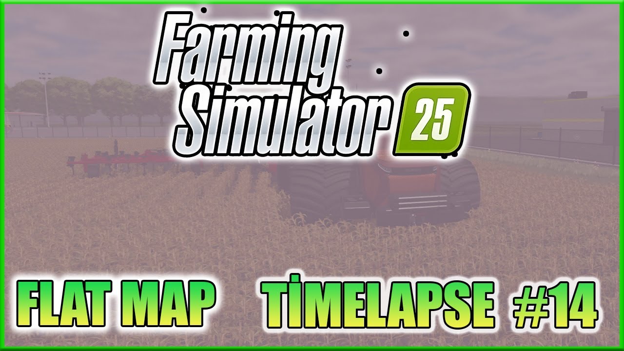 MEGA FARM Flat Map With $0 - Farming Simulator 25 Timelapse - Episode ...