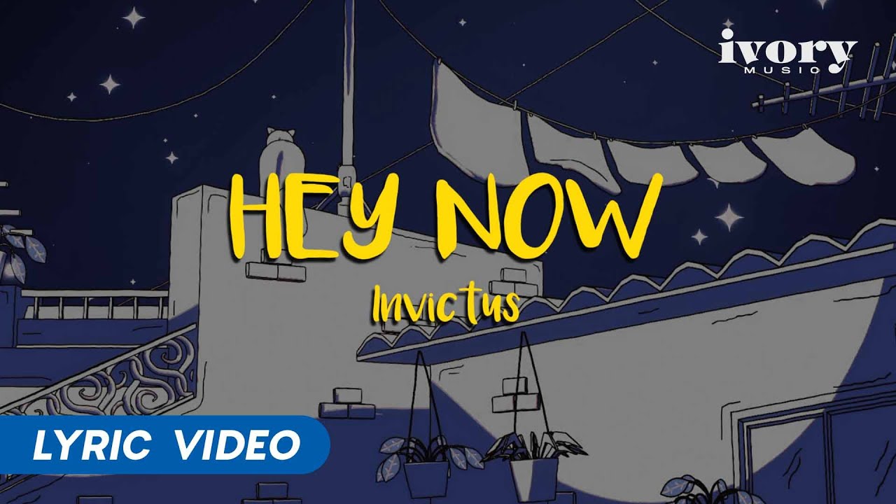 Hey Now -- Invictus (Official Lyric Video) - YouTube Music