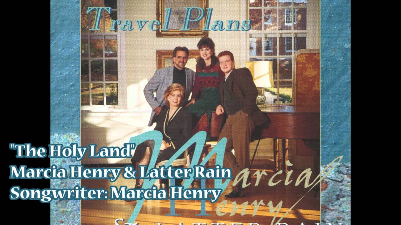"The Holy Land" - Marcia Henry & Latter Rain (1996) - YouTube