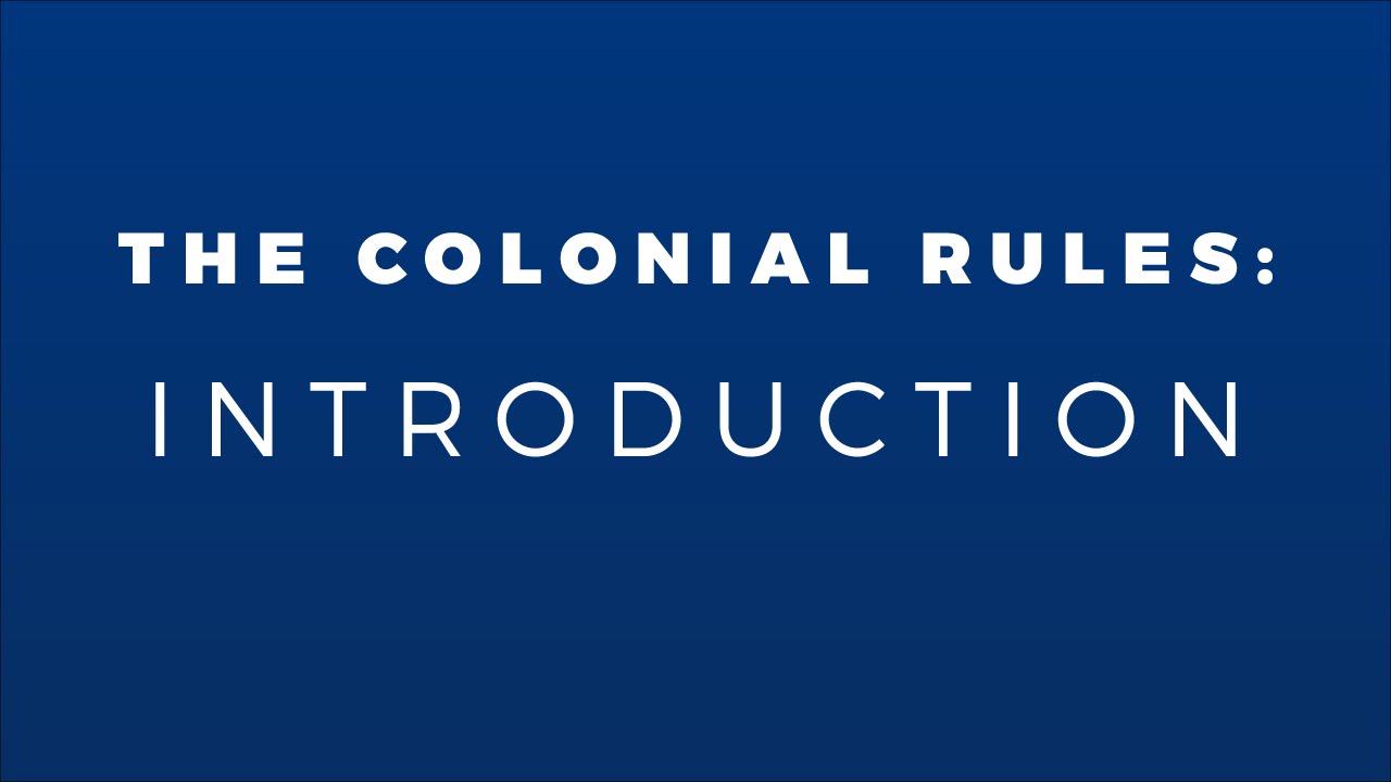 Colonial Rules Introduction - YouTube
