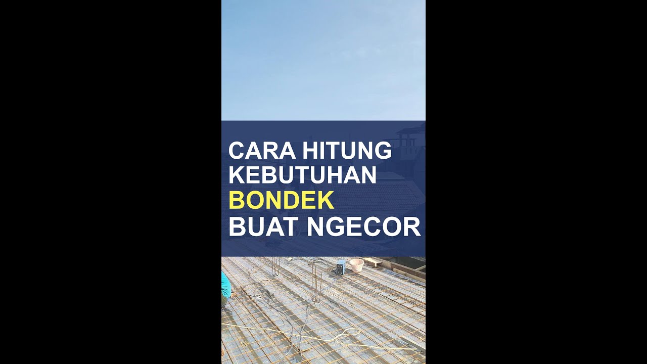 Cara Hitung Kebutuhan Bondek Cor - YouTube