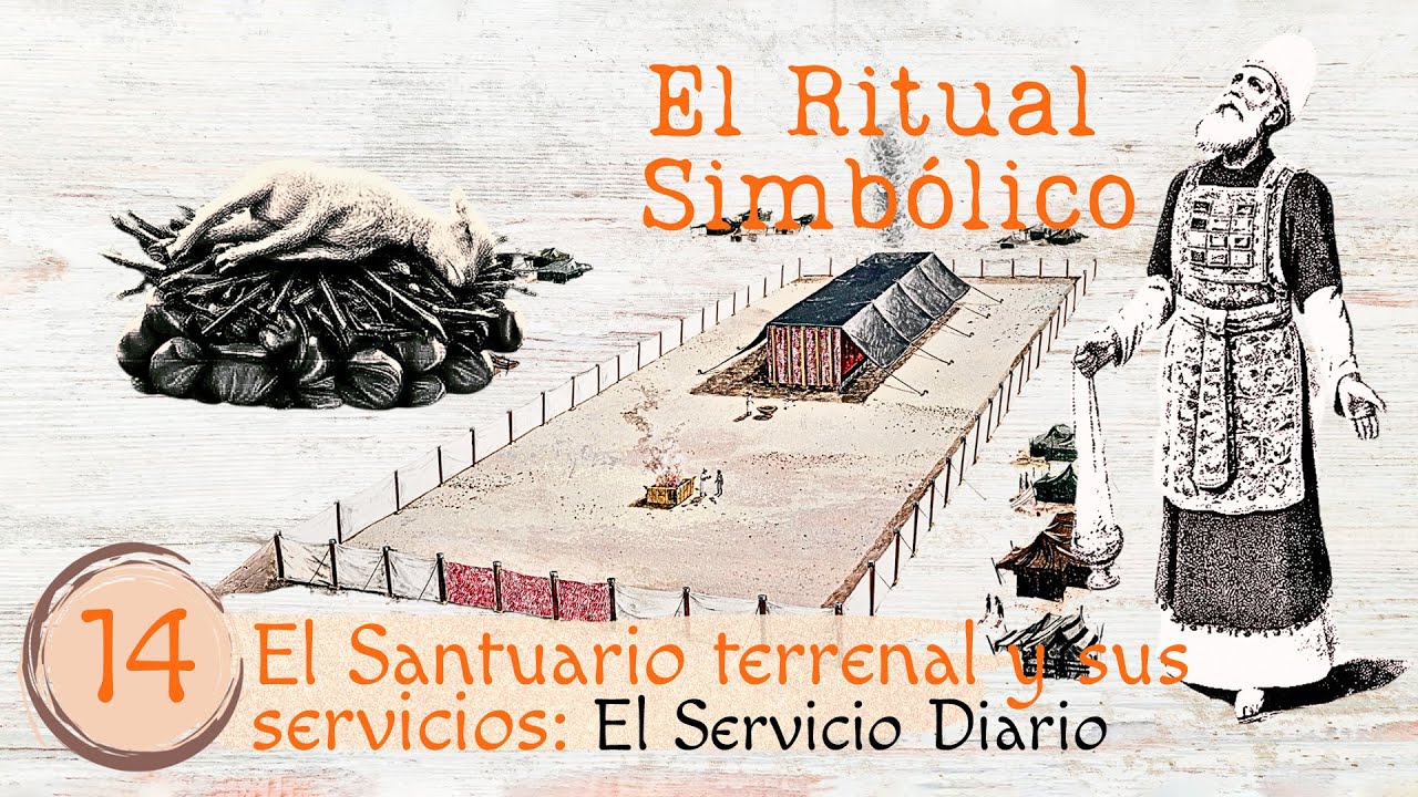 14 El Santuario Terrenal y sus servicios: El Servicio Diario - YouTube