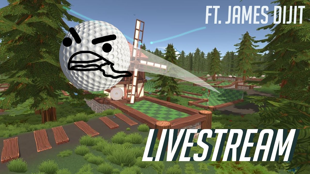 I miss Dijit senpai! | Golf With Your Friends | Livestream (ft. James ...