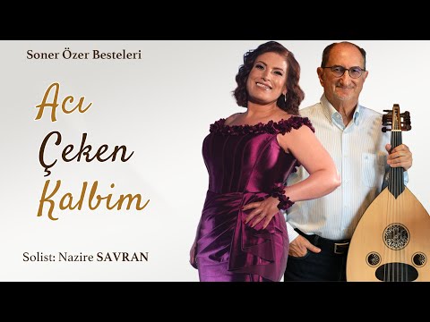 Acı Çeken Kalbim - Nazire Savran