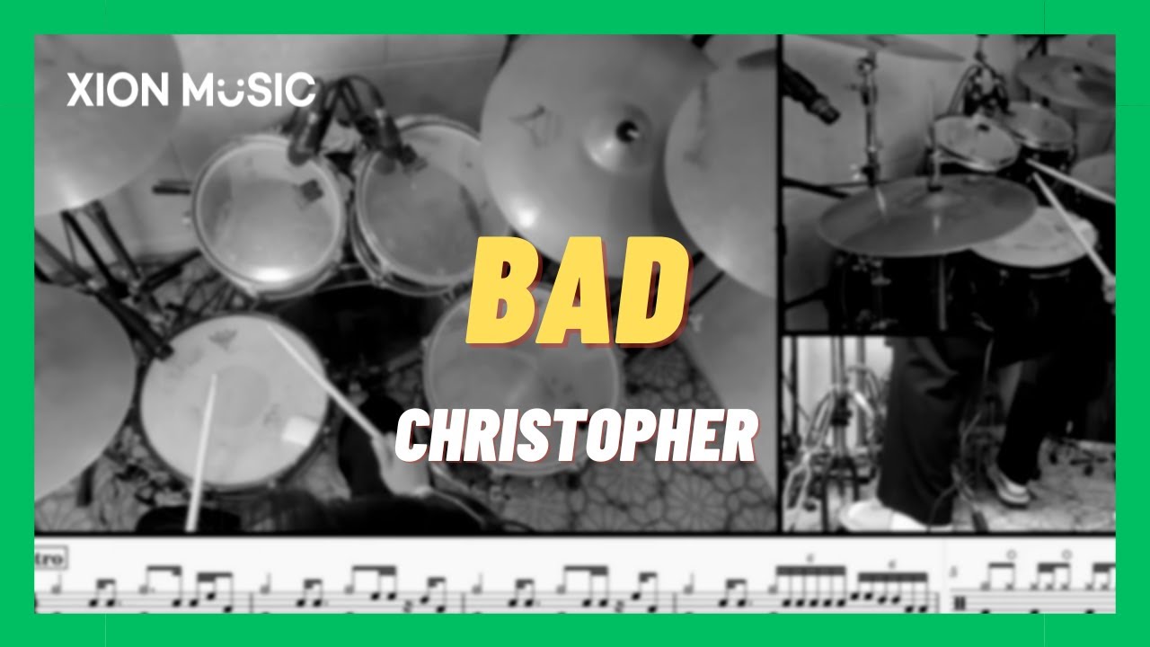 Christopher - Bad | 무료드럼악보, 쉬운드럼, 드럼악보 | 시온뮤직 - YouTube