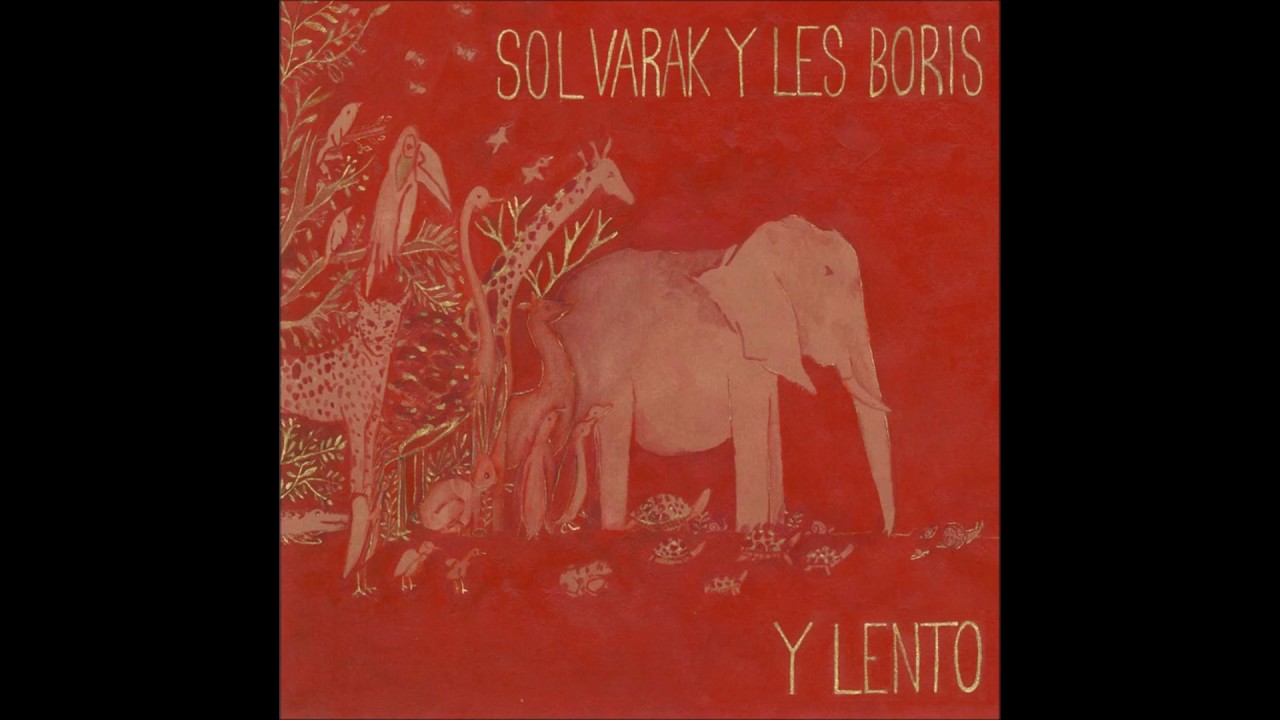 Sol Varak Y Les Boris - 3. La segunda - YouTube Music