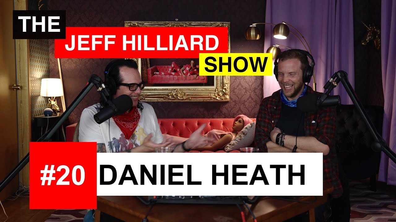 The Jeff Hilliard Show #20 - Daniel Heath - YouTube