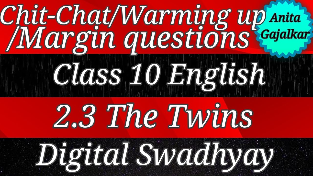 Chit-Chat and Margin questions Class 10 English 2.3 The twins । 10th 2. ...