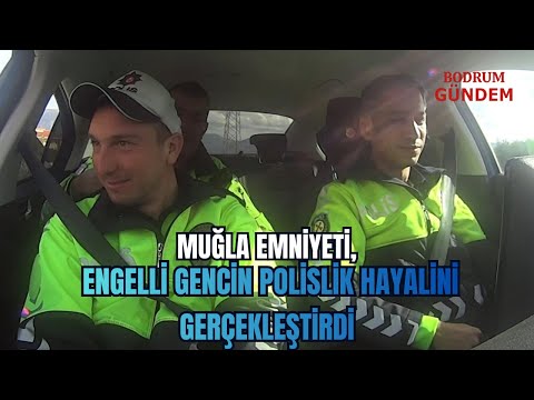 Muğla Emniyeti, engelli gencin polislik hayalini gerçekleştirdi