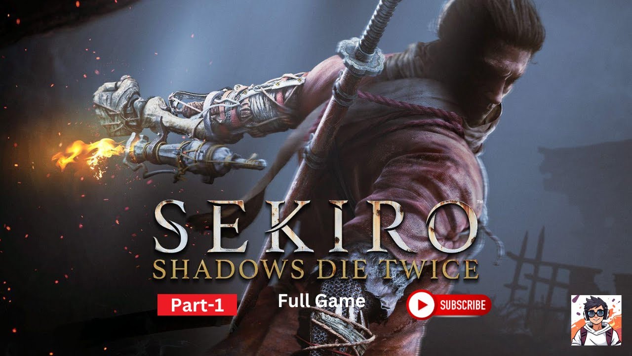 SEKIRO: SHADOWS DIE TWICE Full Gameplay Walkthrough - Part 1 - YouTube