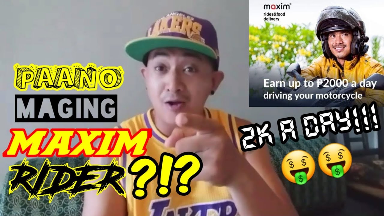 PAANO MAGING MAXIM RIDER?!?|PAANO MAG-APPLY ONLINE?!?|EARN 2000 A DAY ...