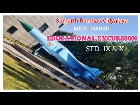 Samarth Ramdas Vidyalaya, MIDC- Mahad... Educational Excursion 2022 ...