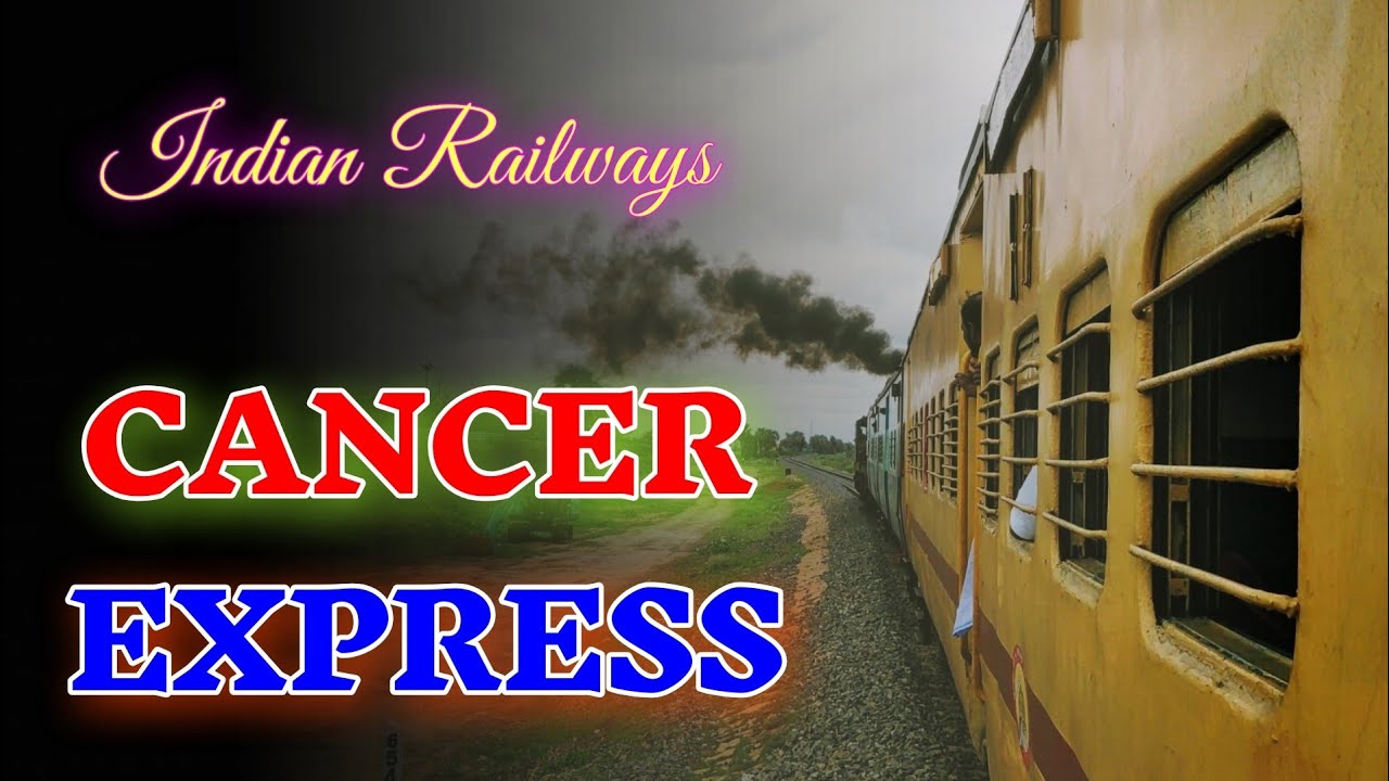 The Cancer Express || A Story of Indian Railways Cancer Special Train ...