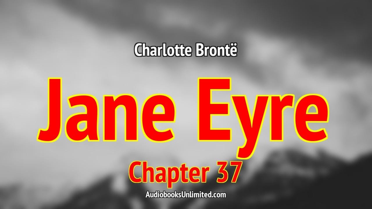 Jane Eyre Audiobook Chapter 37 - YouTube