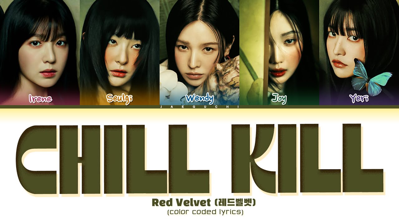 Red Velvet (레드벨벳) 'Chill Kill' Lyrics (Color Coded Lyrics) Chords ...