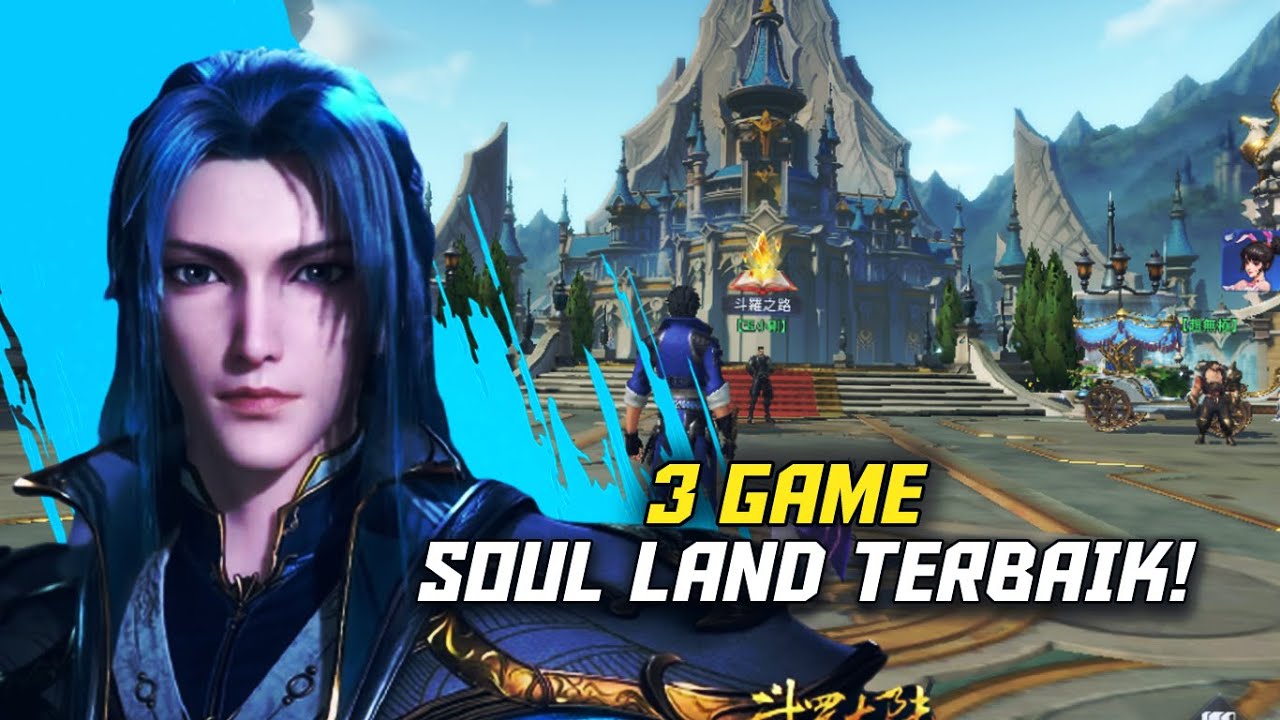 3 Game Donghua Soul Land Terbaik Di Android! Fans Soul Land Wajib COBA ...