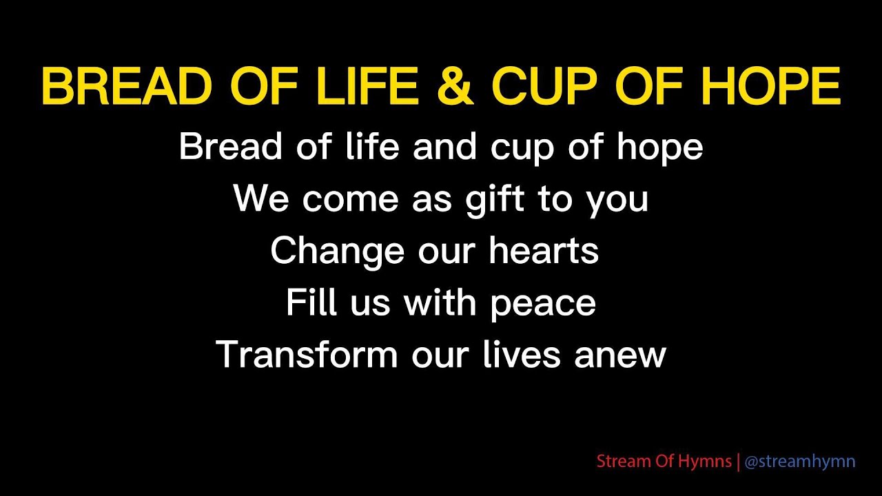 Bread Of Life & Cup Of Hope (Choir) - YouTube