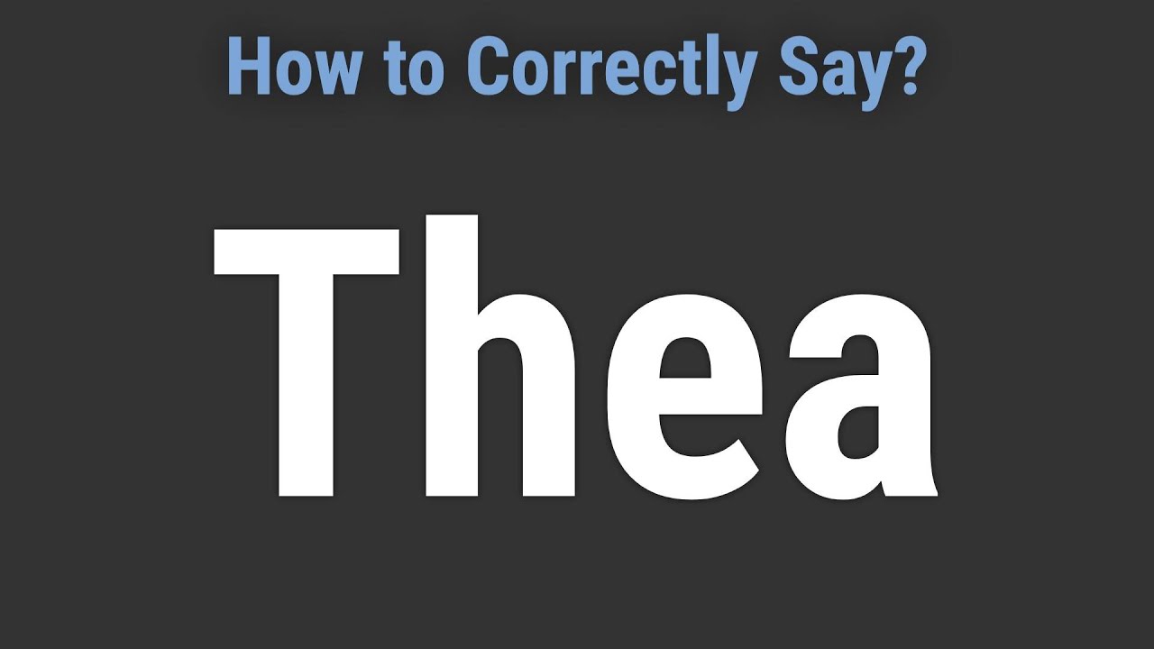 How to Pronounce Name Thea (Correctly!) - YouTube