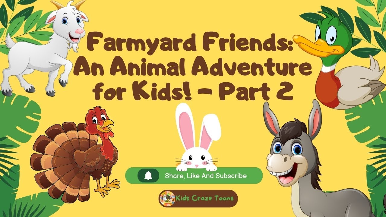 Farmyard Friends: An Animal Adventure for Kids - YouTube
