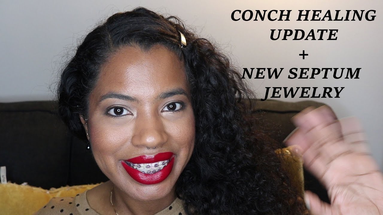 CONCH HEALING UPDATE AND NEW SEPTUM JEWELRY - YouTube